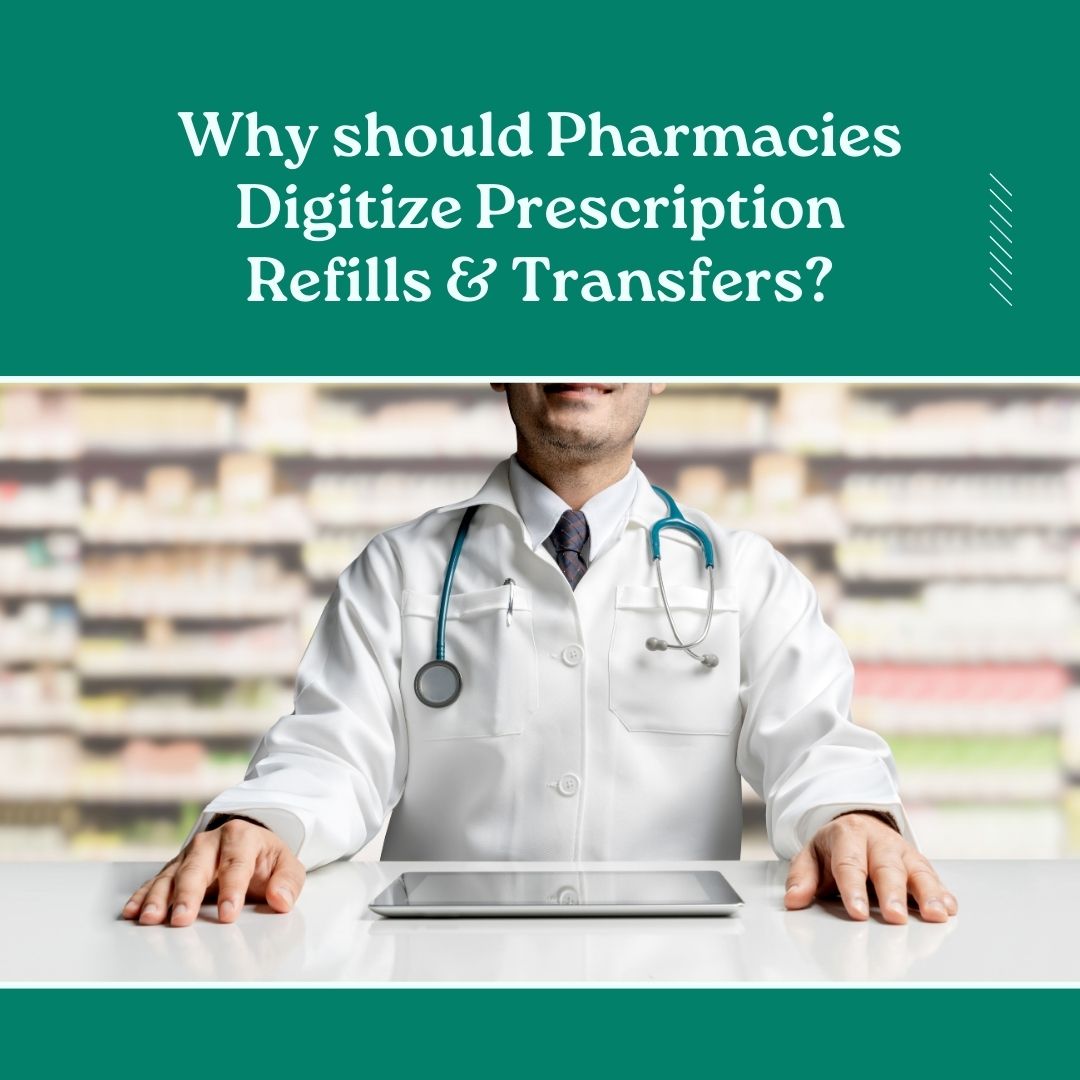 The Benefits of Digitizing Prescription Refills and Transfers - Pharmboost